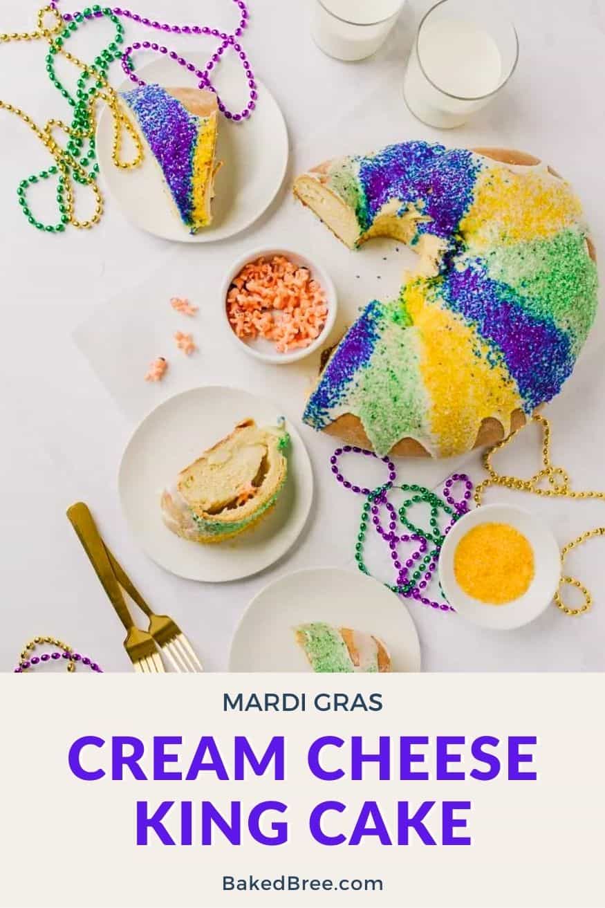 Homemade King Cake with Cream Cheese Filling | Baked Bree