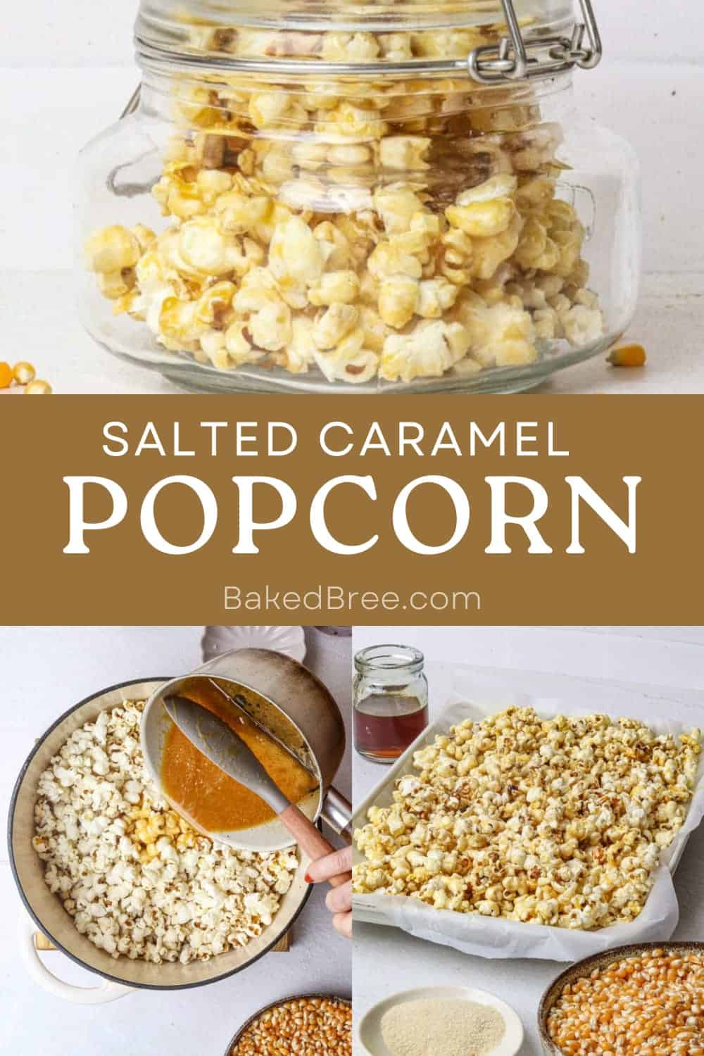 Salted Caramel Popcorn | Baked Bree